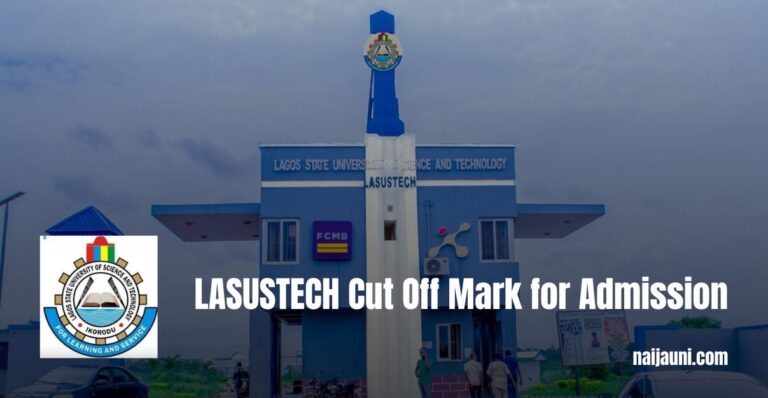 LASUSTECH Cut Off Mark 2025/2026 for Admission - Naijauni.com