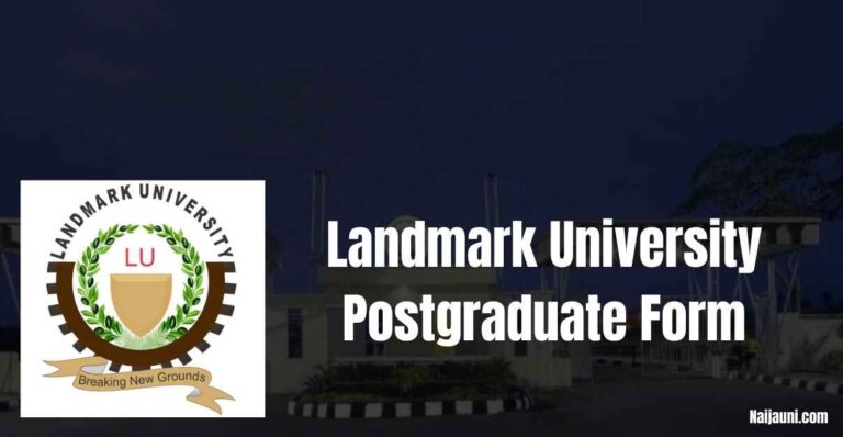 Landmark University Postgraduate Form 2024/2025 - Naijauni.com