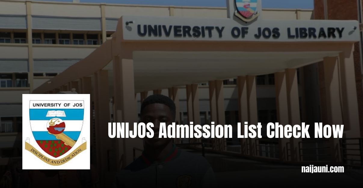 UNIJOS Admission List 2025 – How to Check - Naijauni.com